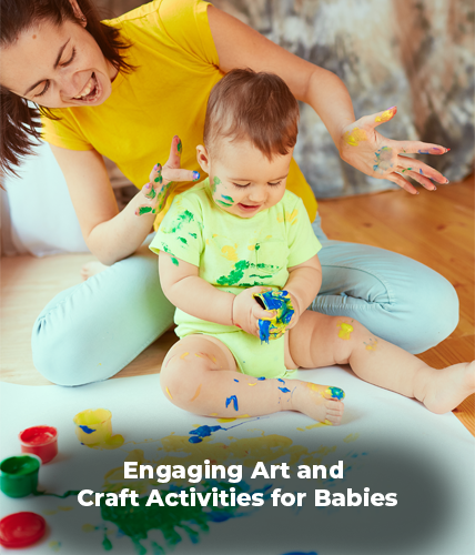 Engaging Art and Craft Activities for Babies | StarKiddo